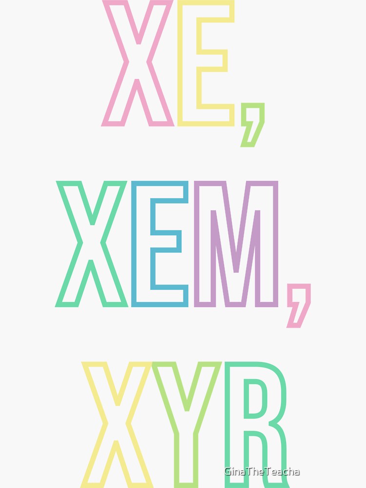 "Pronoun Pride - xe, xem, xyr" Sticker for Sale by GinaTheTeacha ...