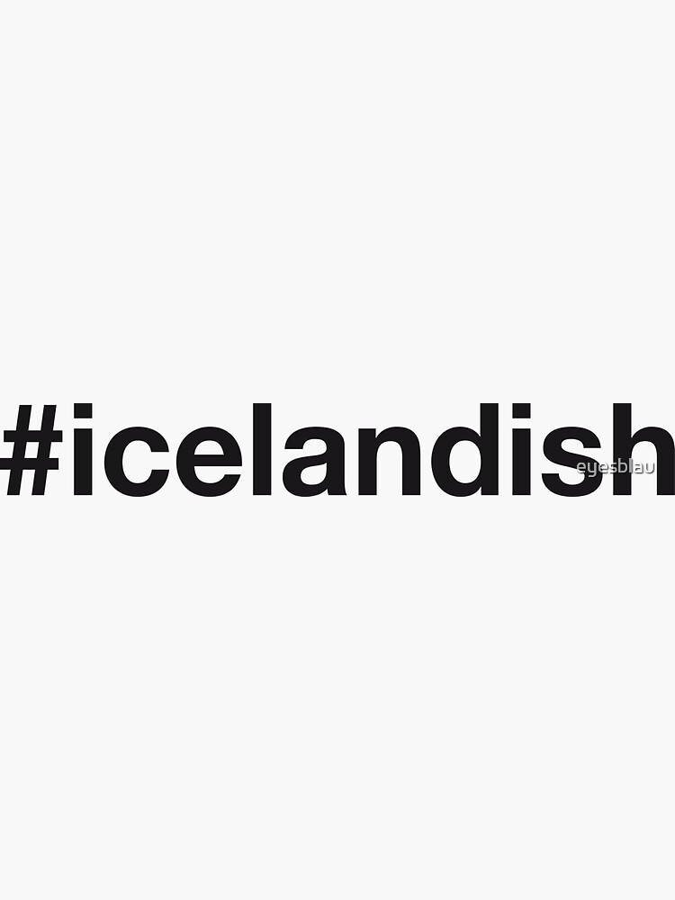 "ICELANDISH Hashtag" Sticker by eyesblau | Redbubble