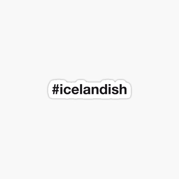 "ICELANDISH Hashtag" Sticker by eyesblau | Redbubble