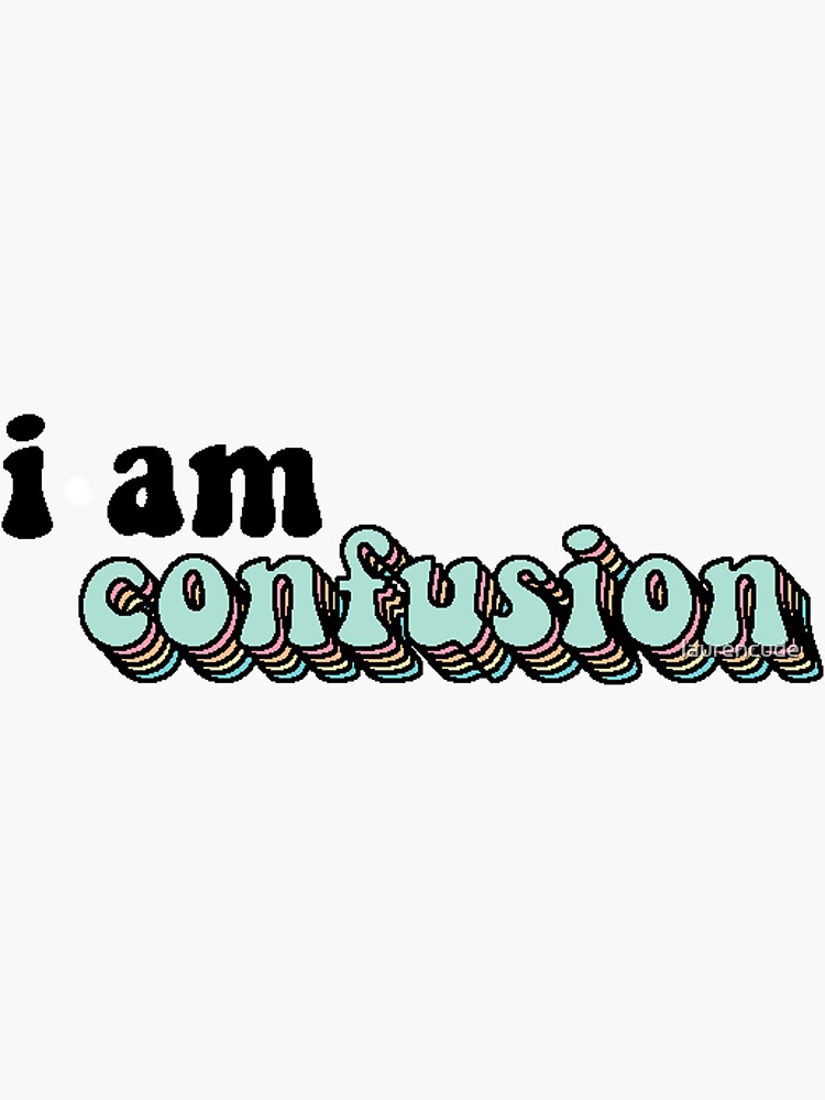 "I am Confusion Pastel Rainbow Sticker" Sticker for Sale by laurencude ...