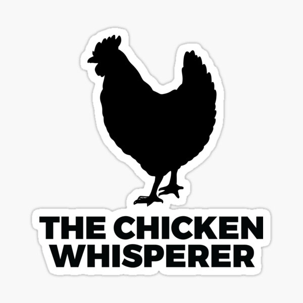 "The Chicken Whisperer" Sticker by EstelleStar | Redbubble