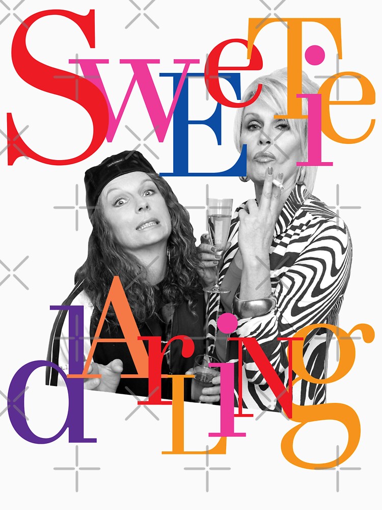 "Eddie & Patsy are the Best, Sweetie Darling!" T-shirt for Sale by ...