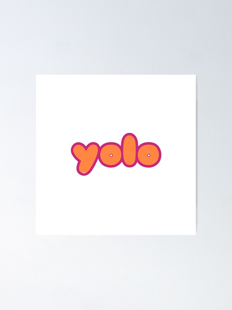 "yolo sticker" Poster for Sale by brissadesigns | Redbubble