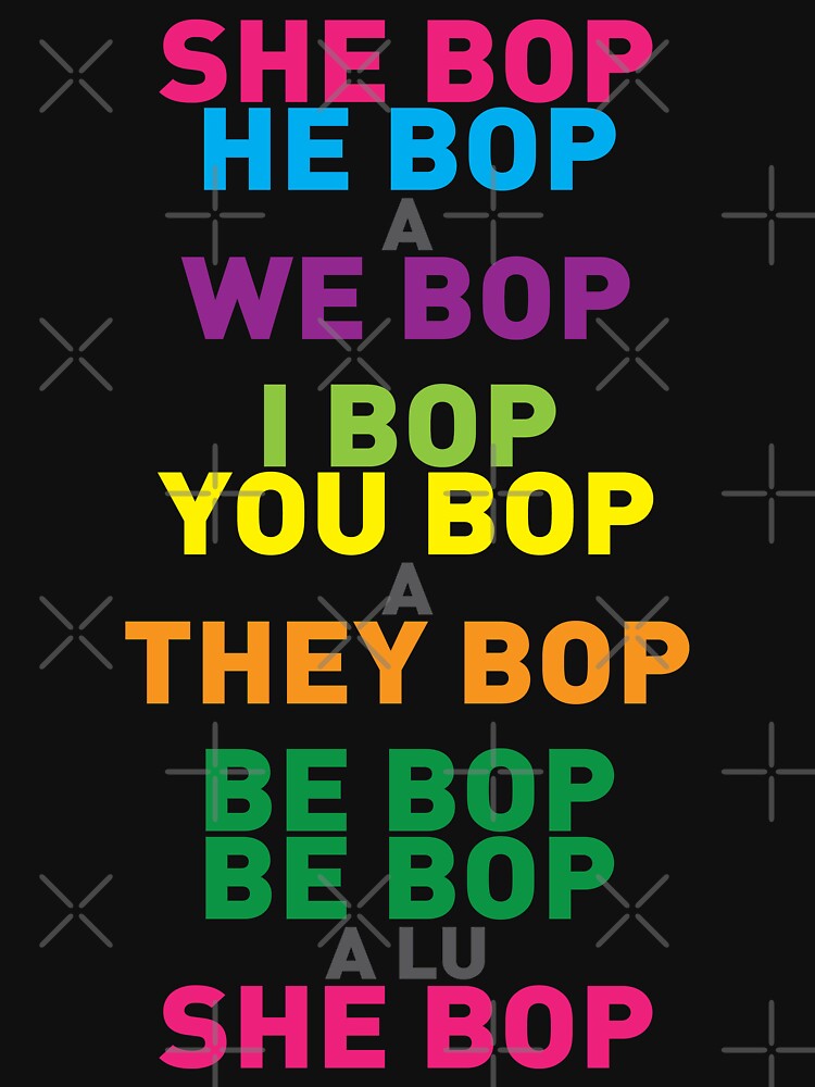 "SHE BOP" T-shirt by DCdesign | Redbubble