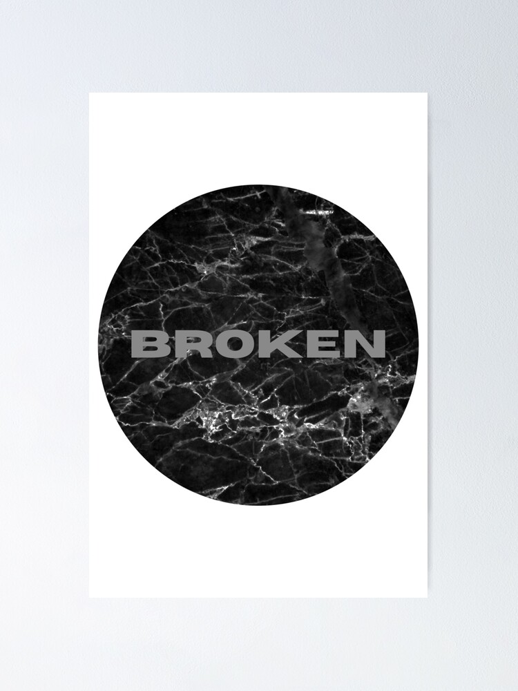 "BROKEN" Poster by IconicPaco | Redbubble
