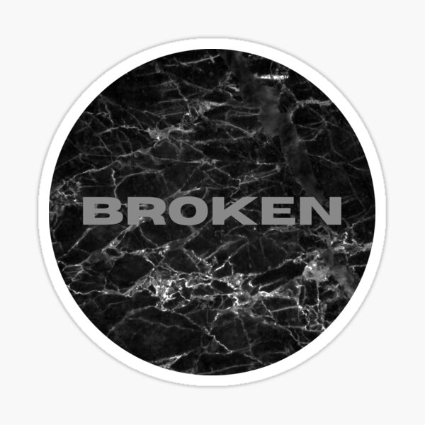"BROKEN" Sticker for Sale by IconicPaco | Redbubble