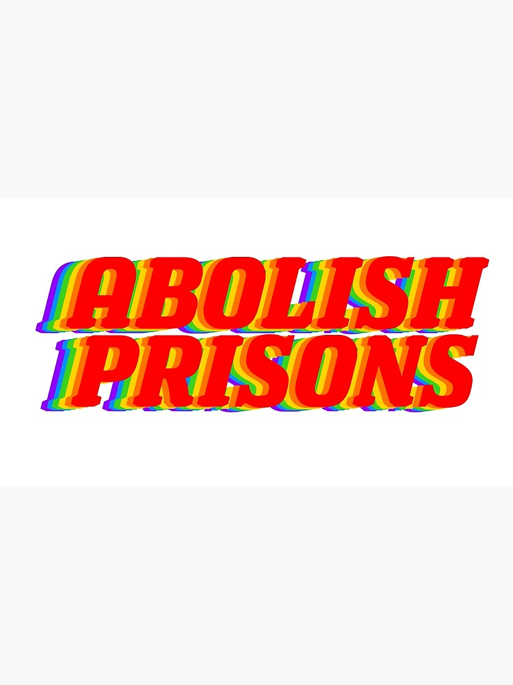 "ABOLISH PRISONS rainbow" Poster by brandster | Redbubble