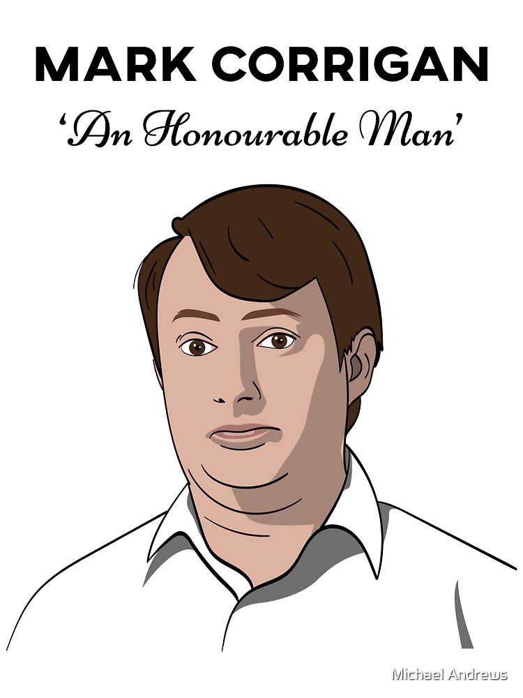"Mark Corrigan 'An Honourable Man'" Sticker by AndrewsGamarra | Redbubble