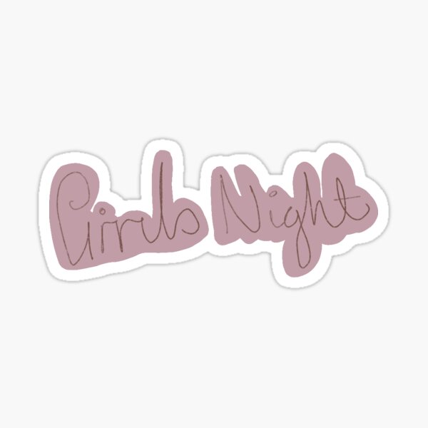 "Girls night sticker " Sticker for Sale by MollyJaneArt | Redbubble