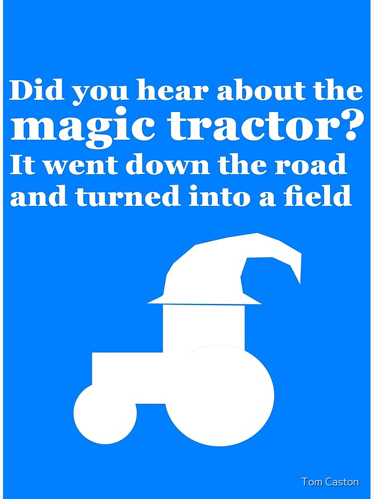 "Magic tractor" Poster for Sale by thefunnyfarmer | Redbubble