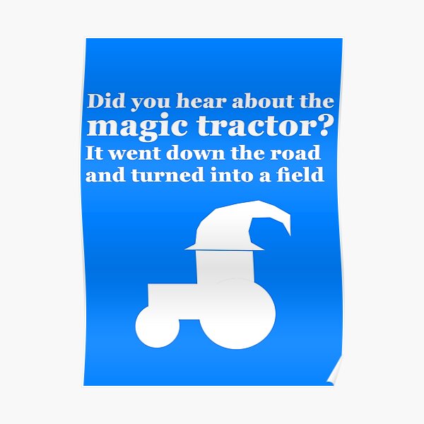 "Magic tractor" Poster for Sale by thefunnyfarmer | Redbubble