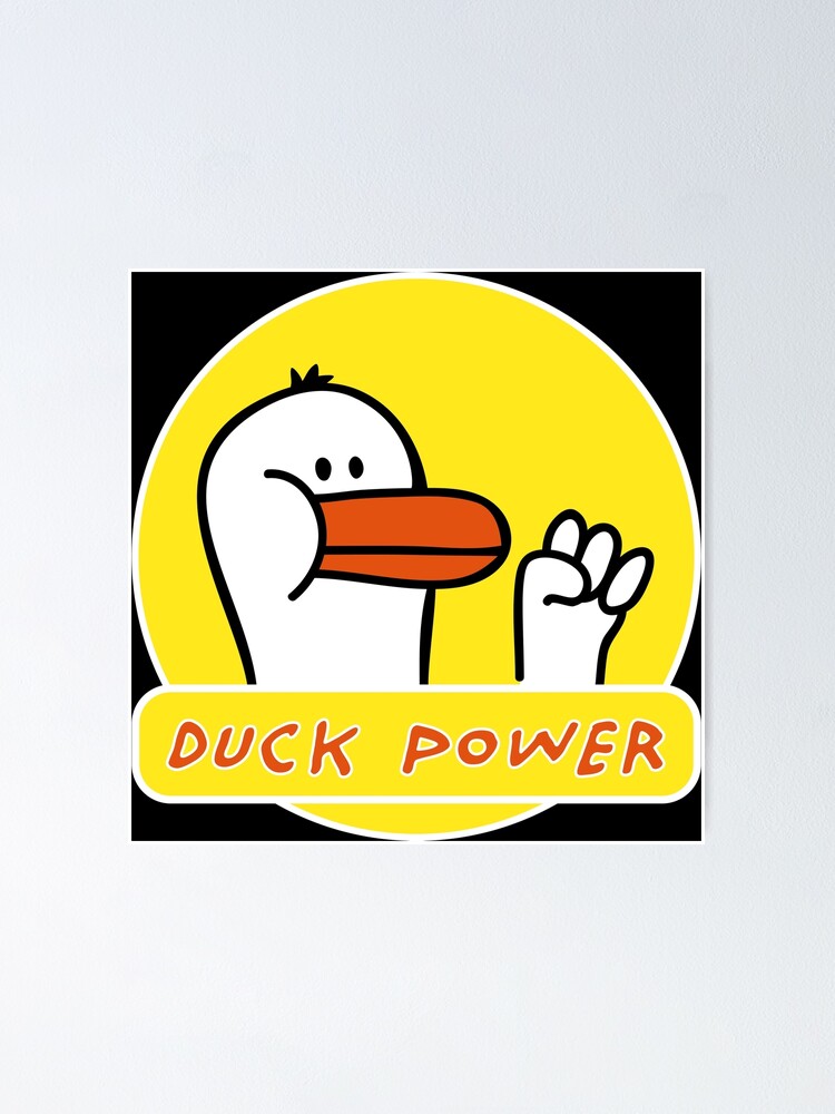 "Duck Power" Poster for Sale by chrisbears | Redbubble