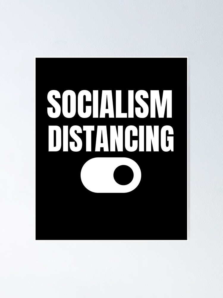 "Socialism distancing New tshirt design" Poster for Sale by njanani ...