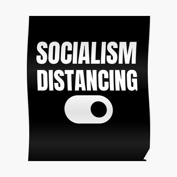 "Socialism distancing New tshirt design" Poster for Sale by njanani ...