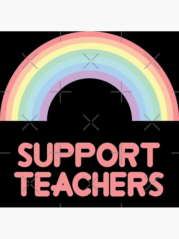 "Support Teachers" Poster by MoonfallStation | Redbubble