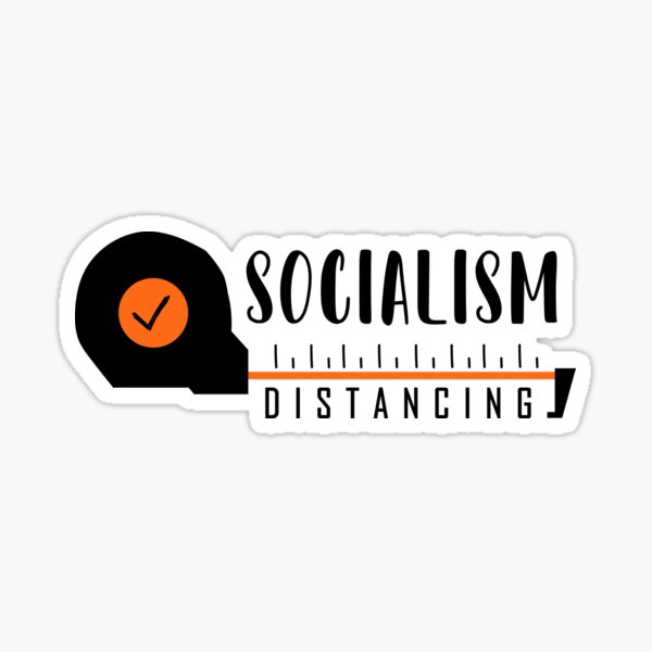 "socialism distancing" Sticker by Smart-Bee | Redbubble