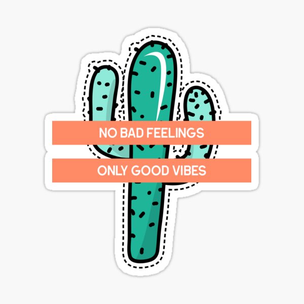 "No Bad Feelings Only Good Vibes Artwork" Sticker by PhilippKa | Redbubble