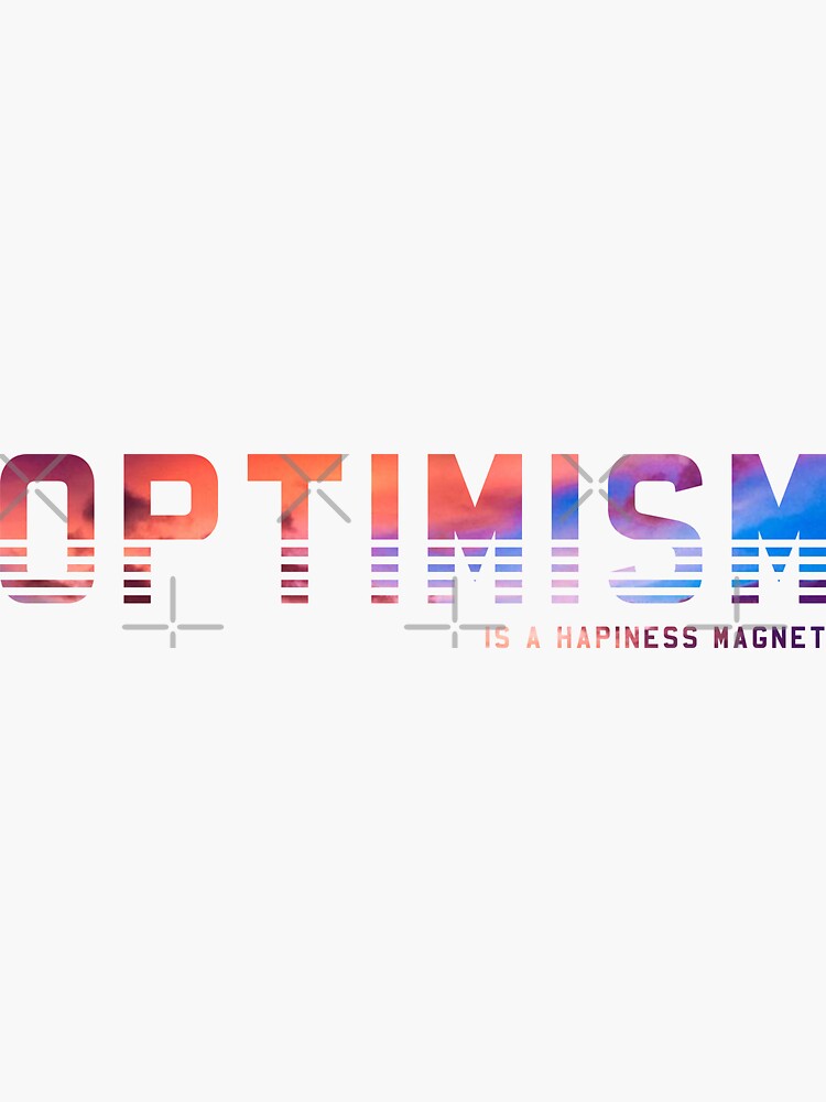 "Word Design (Optimism)" Sticker for Sale by Lakisha0326 | Redbubble