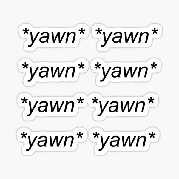 "yawn sticker pack" Sticker for Sale by DJ5055 | Redbubble