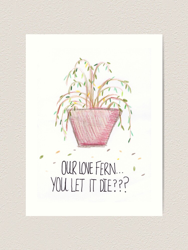 "Our Love Fern" Art Print for Sale by JGTS24 | Redbubble