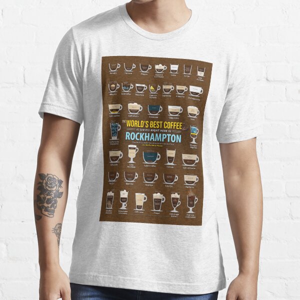 "Rockhampton, Queensland, Australia Coffee Types Chart" T-shirt for ...