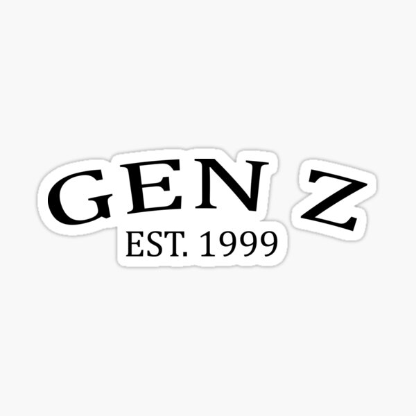 "Gen Z EST.1999" Sticker by Pineapple-Girl | Redbubble
