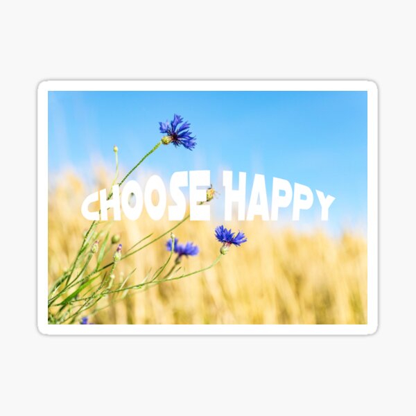 "Choose Happy Sticker" Sticker by Stickersss345 | Redbubble
