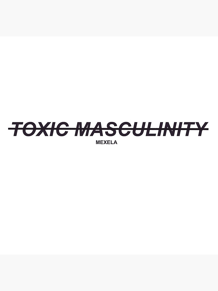 Póster «Toxic Masculinity | versión 2» de Mexela | Redbubble