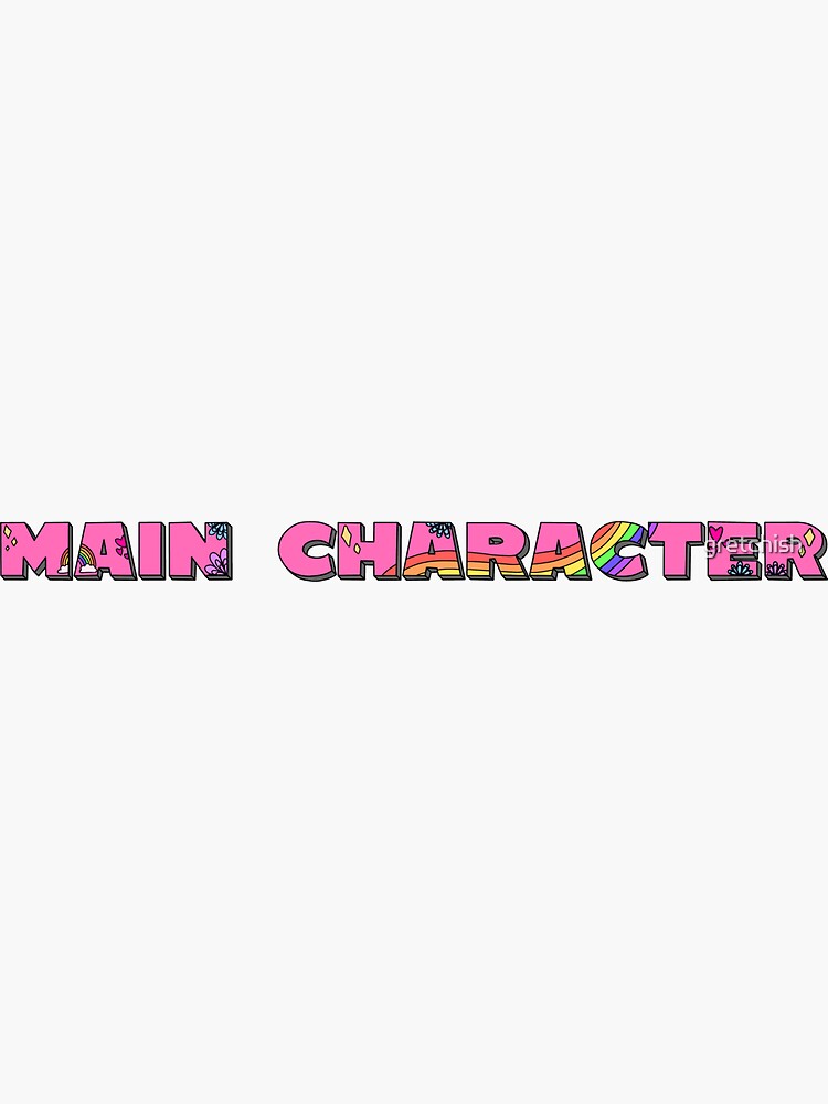 "Main Character " Sticker for Sale by gretchish | Redbubble