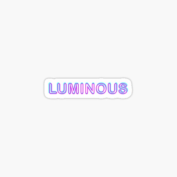 "Luminous" Sticker for Sale by CoffeeKing20 | Redbubble