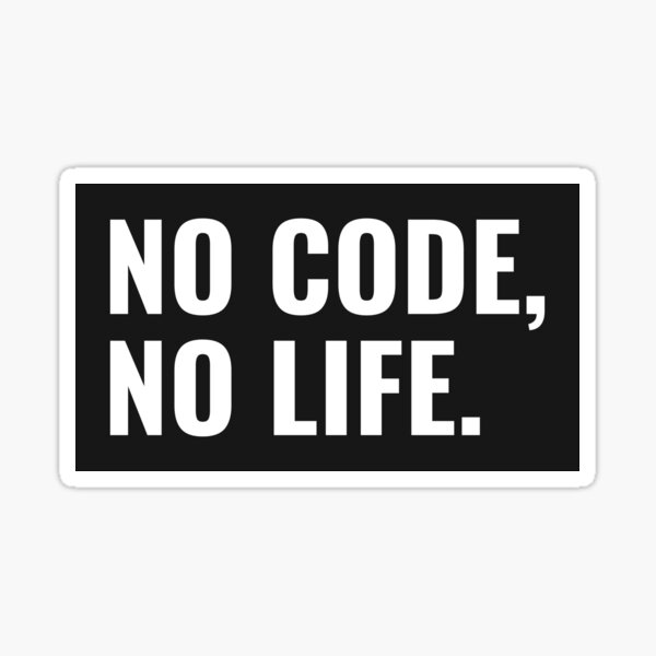 "No Code No Life" Sticker for Sale by teepodredbubble | Redbubble