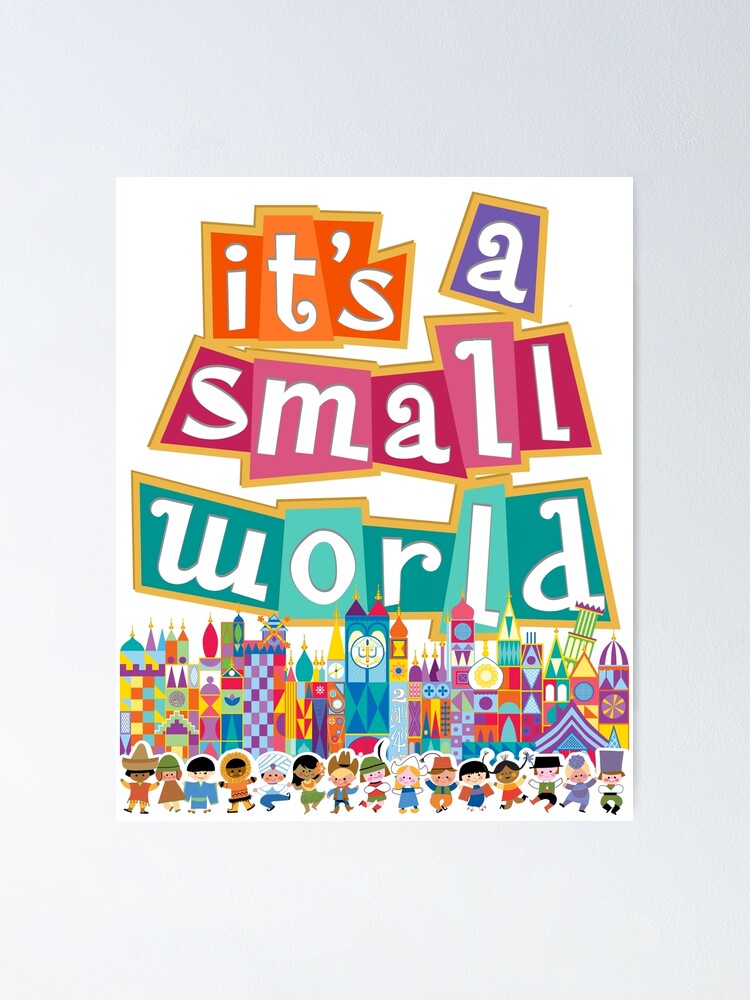 "it's a small world - full graphic by Kelly Design Company" Poster for ...
