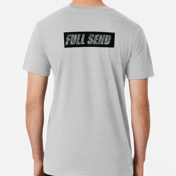 Full Send T-Shirts | Redbubble