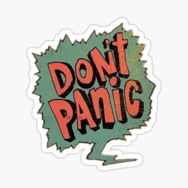 "Don’t panic sticker " Sticker for Sale by Aannawhitee | Redbubble