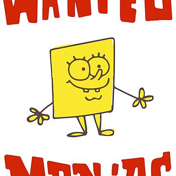 "WANTED MANIAC Inspired from SpongeBob SquarePants" Greeting Card for ...