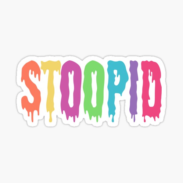 "Stoopid Design" Sticker by CreatedProto | Redbubble
