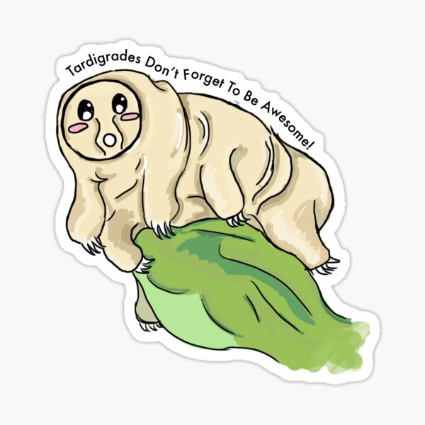 "Tardigrades DFTBA" Sticker for Sale by sunlitlake | Redbubble