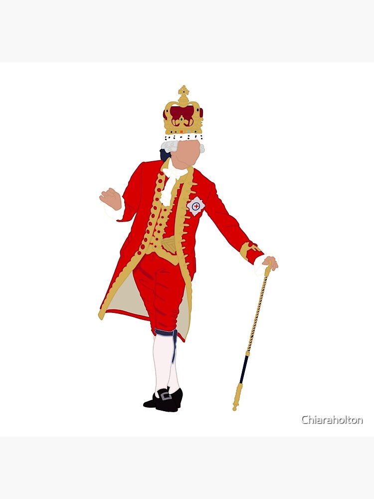 "King George the Third" Poster by Chiaraholton | Redbubble