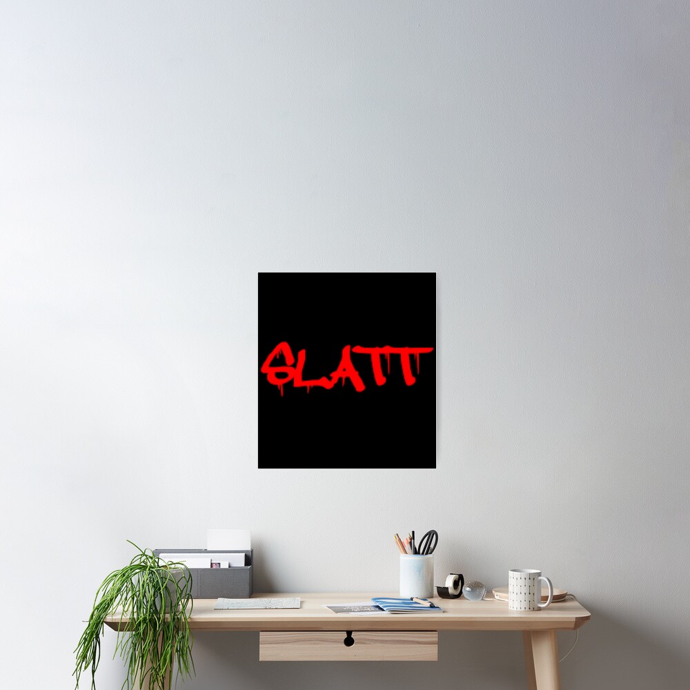 "Slatt " Poster by Abdelkarim1 | Redbubble