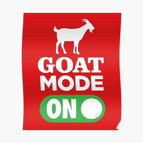 "GOAT MODE ON | TIGER | FUNNY GOLFER GIFT IDEAS" Poster for Sale by ...