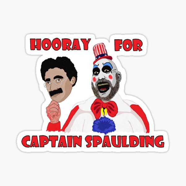 "Hooray for Captain Spaulding!" Sticker for Sale by meggykins37 | Redbubble