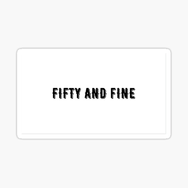 "FIFTY" Sticker for Sale by TaneishaR | Redbubble