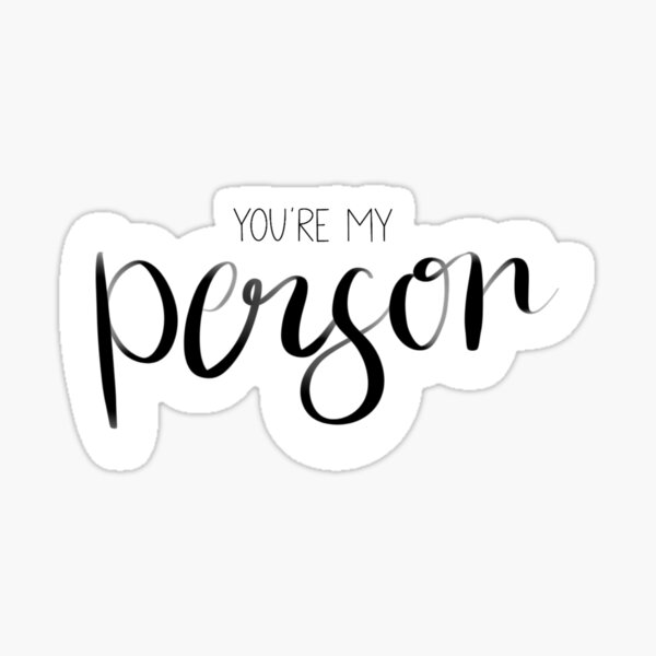 "You’re My Person" Sticker for Sale by sydjogo | Redbubble