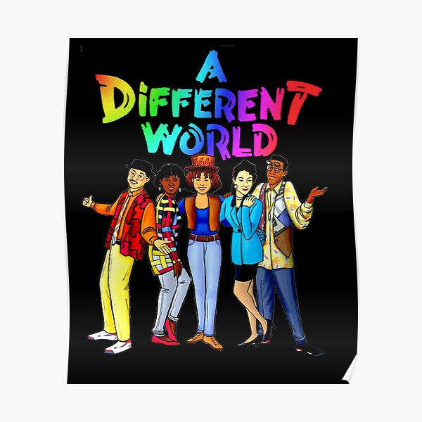 "A Different World" Poster for Sale by davidcocatch | Redbubble