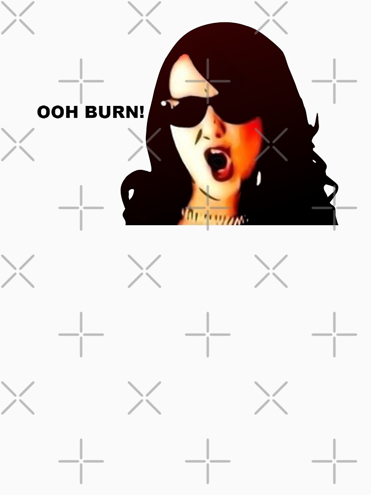 "OOH BURN!" T-shirt for Sale by anklebiter | Redbubble | ooh burn t ...