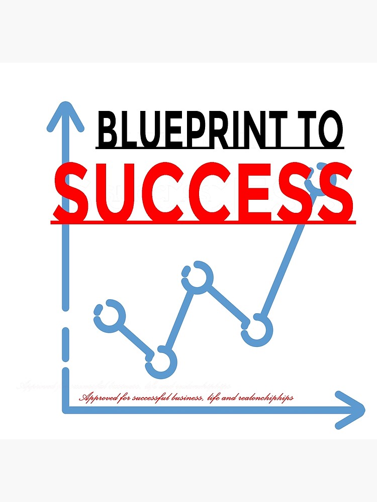 "Blueprint to success design" Poster for Sale by RoniSigitas | Redbubble