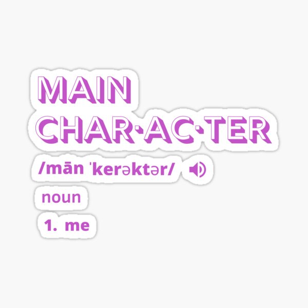 Main Character Energy Stickers | Redbubble