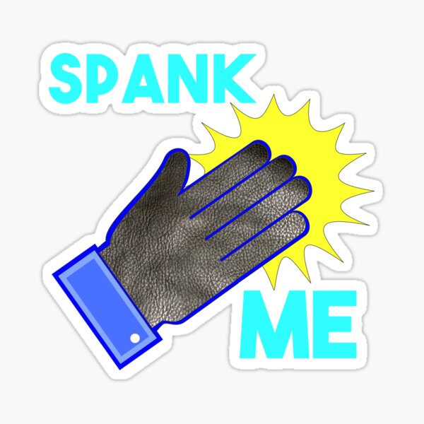 "Spank Me (Leather Gloved)" Sticker for Sale by LeatherRebel75 | Redbubble