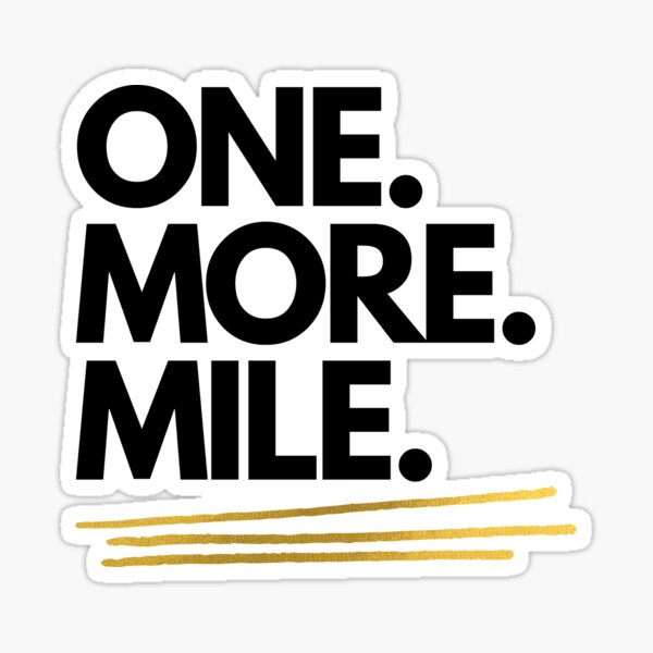 "One More Mile Running" Sticker for Sale by moveella | Redbubble