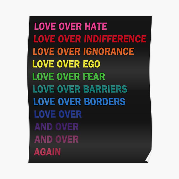 "love over hate, love over indifference LGB " Poster for Sale by ...